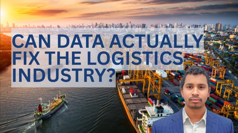 Can Data Actually Fix the Logistics Industry? - Feature Weekly